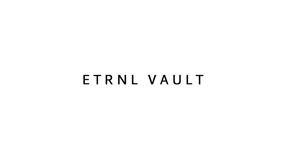 ETRNL VAULT