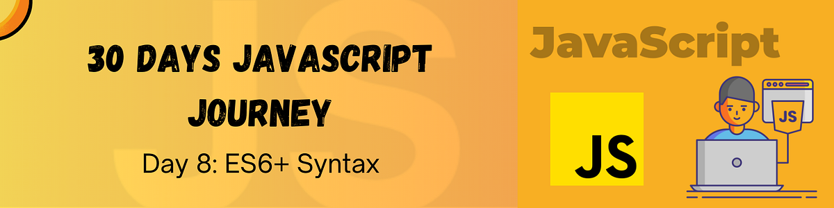 Day 8: ES6+ Syntax. Introduction | by Manavadariya jaykumar | Nov, 2024 ...