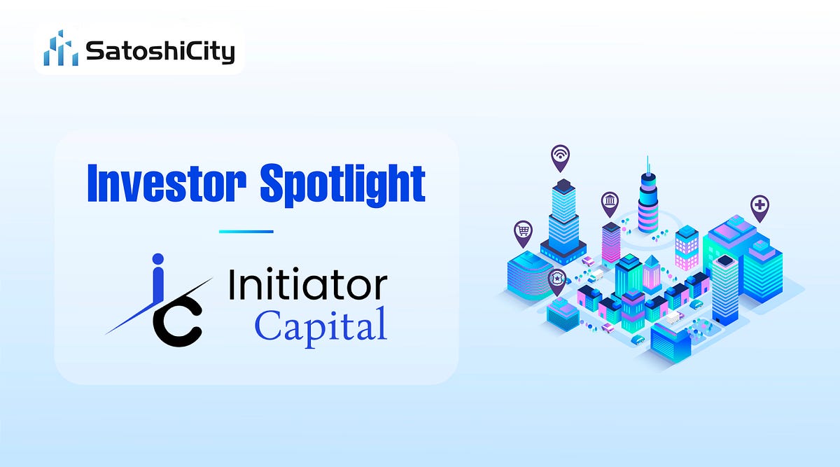 Investor Spotlight: Initiator Capital | by Satoshi City | Medium