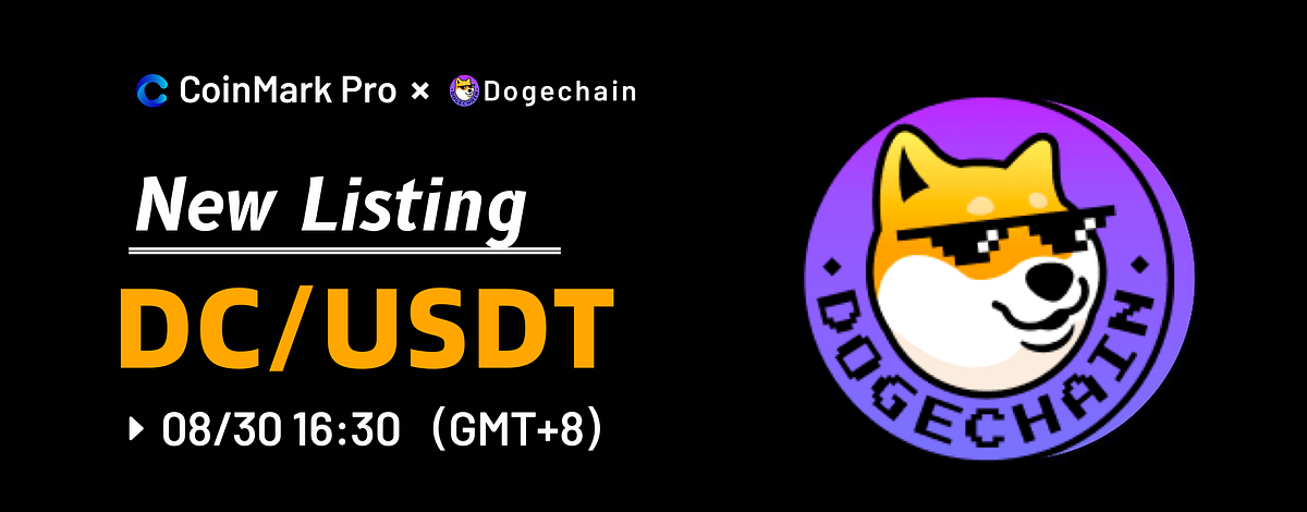 CoinMark Will List DC（Dogechain） （0830） - CoinMarkPro - Medium