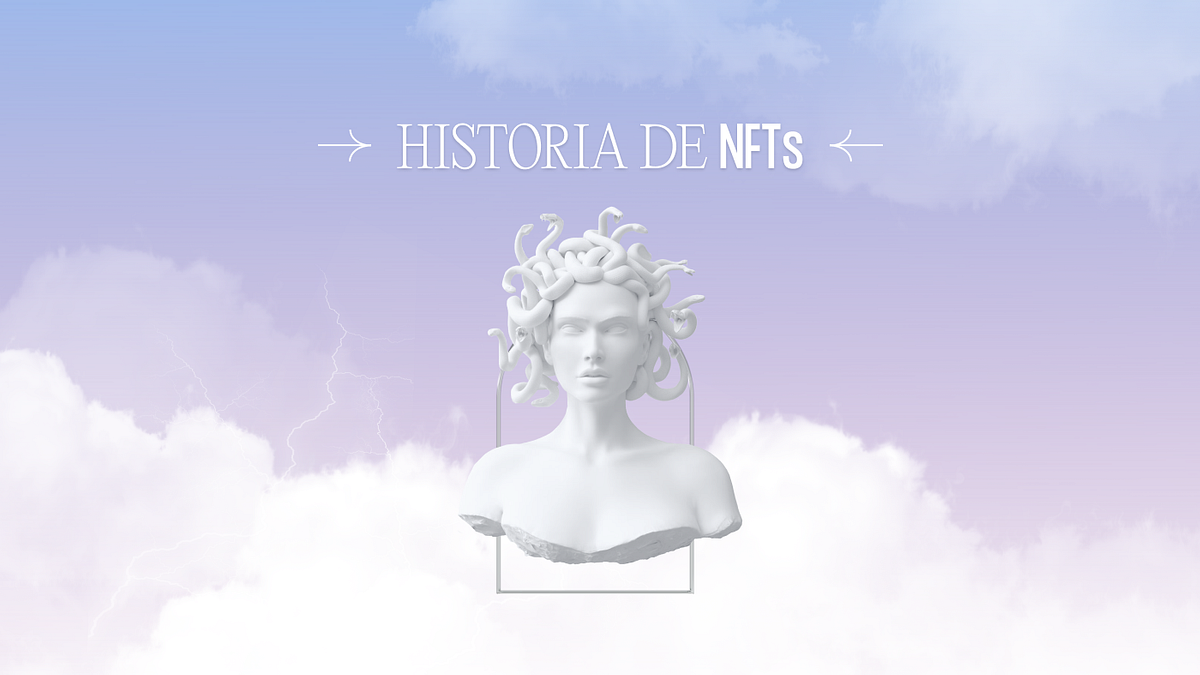 NFTs — Historia y escenario. El próximo fenómeno en el espacio de… | by ...