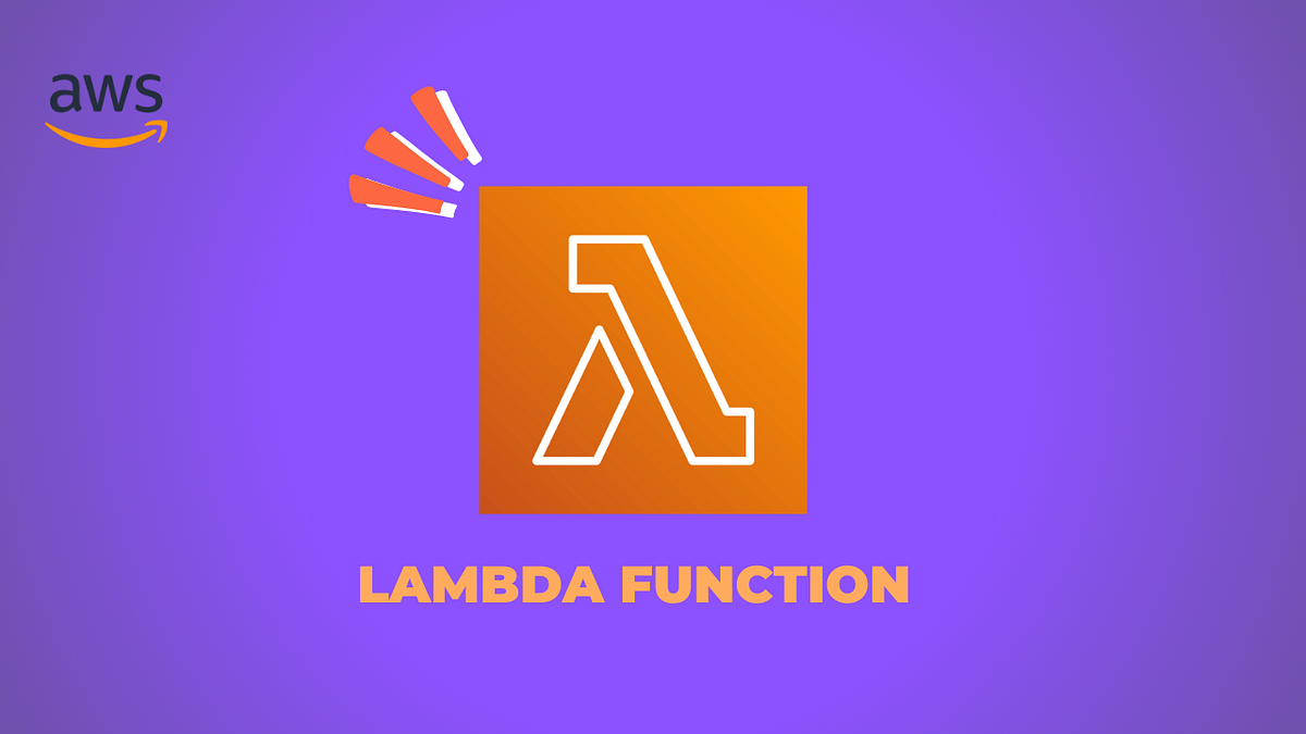 What is AWS Lambda Function?. AWS serverless computing service | by Harshit Gupta | AWS Tip