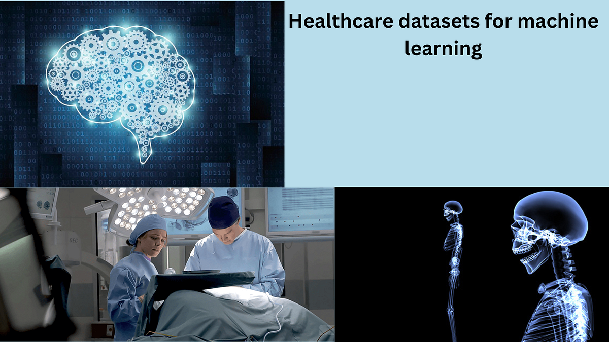 Healthcare Datasets For machine learning | by Globose Technology Solutions | Medium