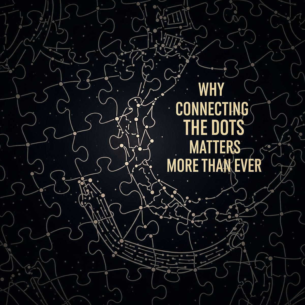 Why Connecting the Dots Matters More Than Ever | by NEVO | Jun, 2025 ...