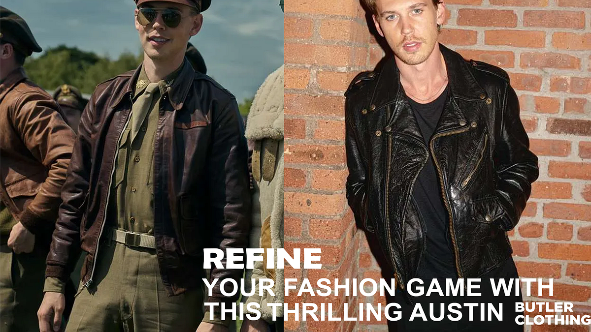 Refine Your Fashion With Austin Butler Clothing | Medium