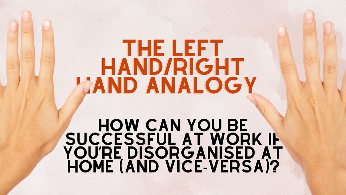 The Left Hand/Right Hand Analogy — How Can You Be Successful at Work If ...