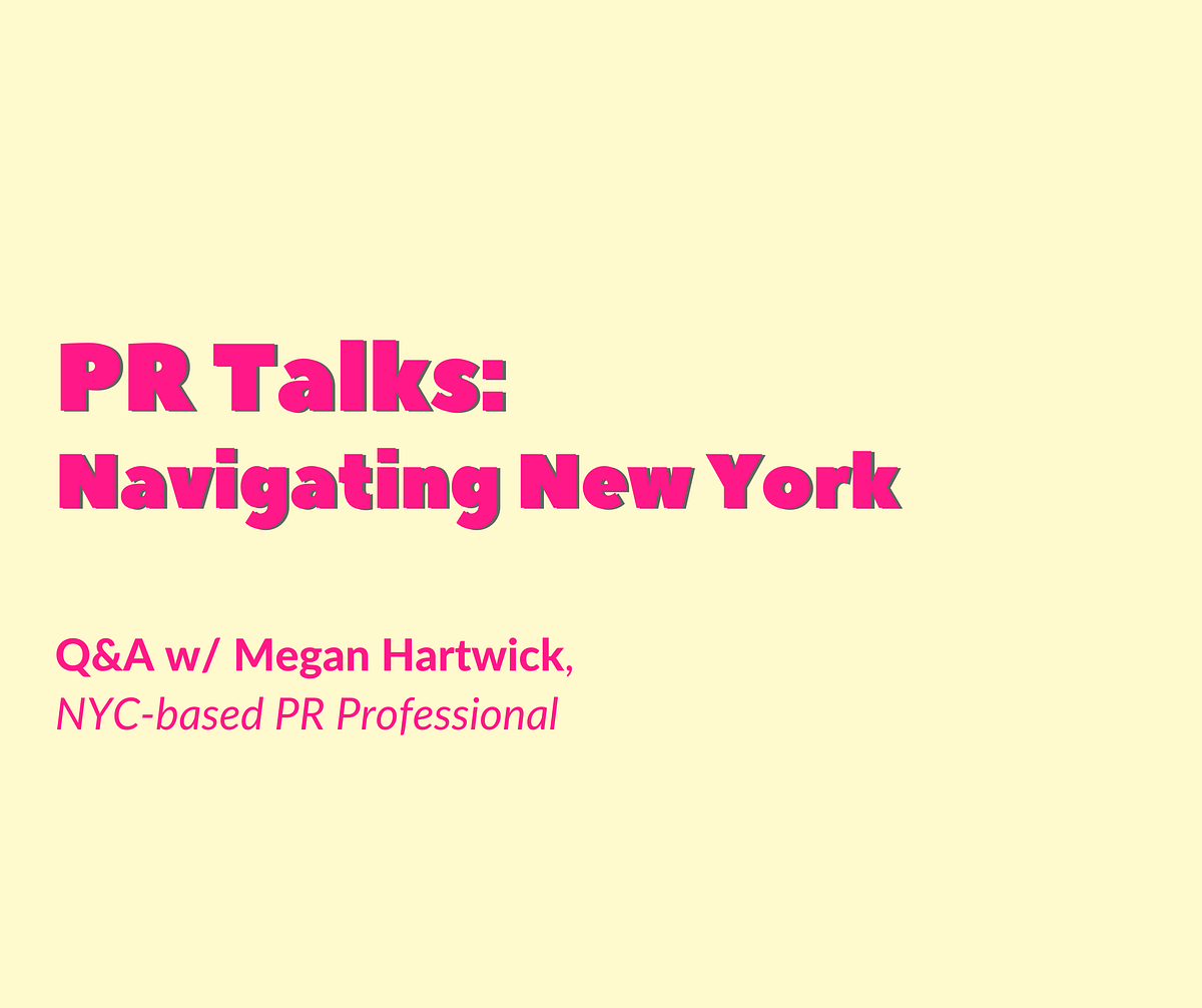 PR Talks: Navigating New York. Megan Hartwick answers questions about ...