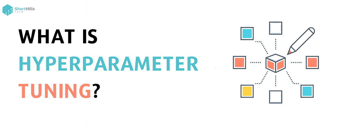 Hyperparameter Tuning | by ShortHills Tech | Medium | Medium