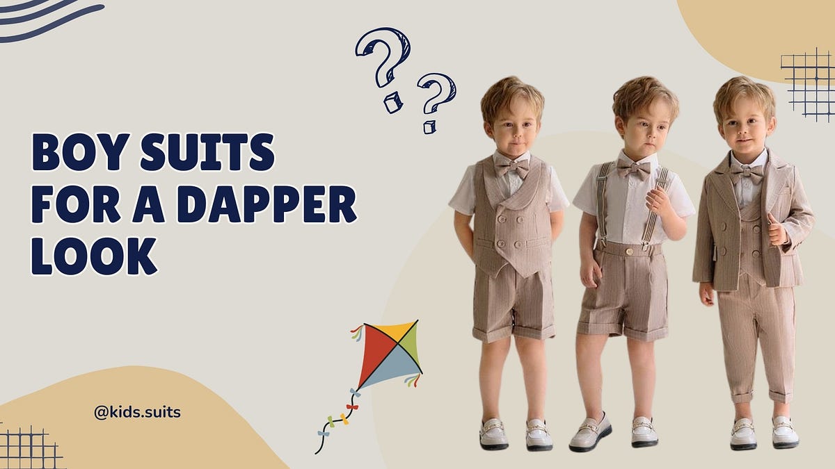 Boy Suits for a Dapper Look. When it comes to dressing your little ...