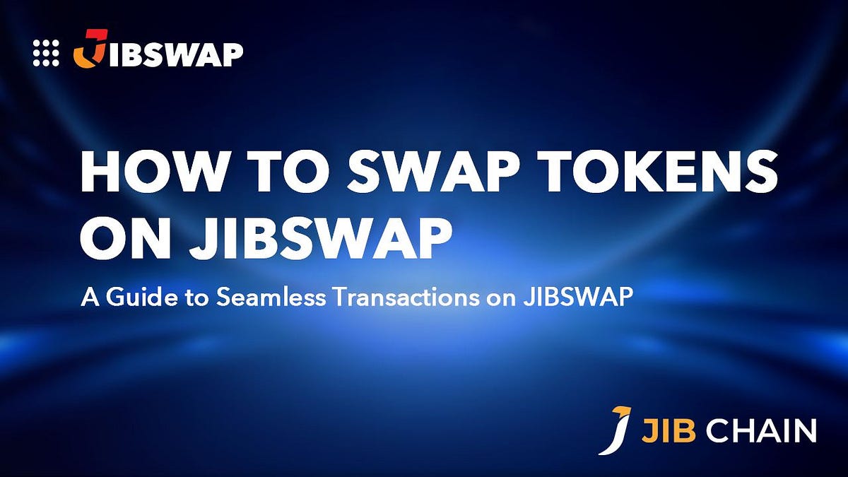 How to swap tokens on JIBSWAP - JIBSWAP - Medium