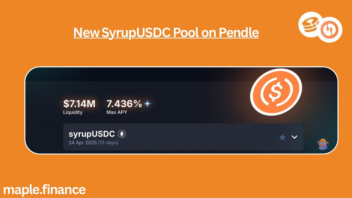 Maple Finance Launches New SyrupUSDC Pool on Pendle, Up to 15% Yield Potential for Liquidity ...