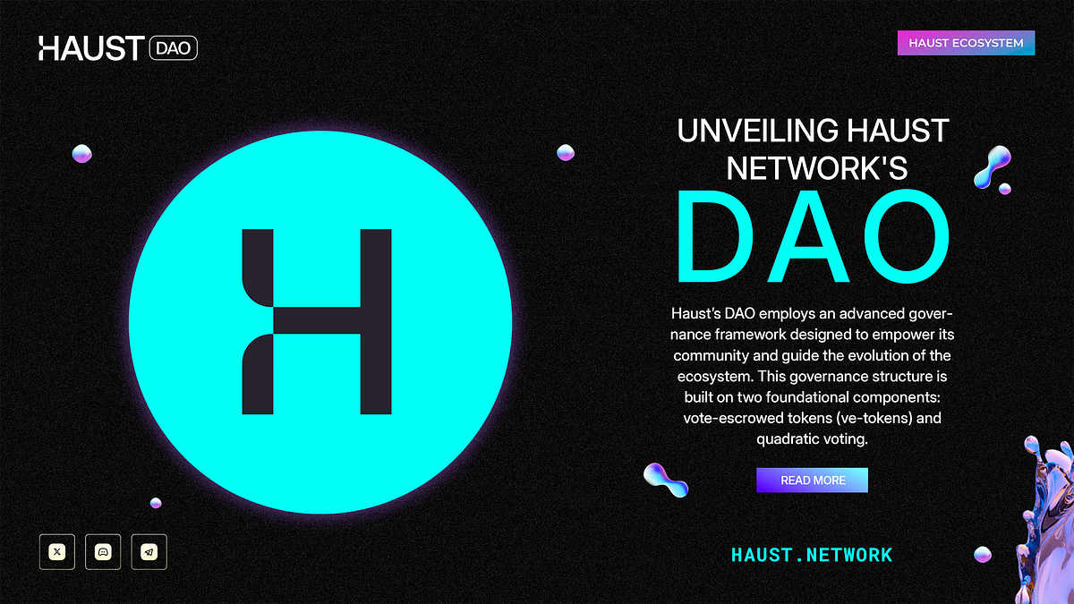 Unveiling Haust Network’s DAO. A Paradigm of Decentralized Governance | by Zohandisco2 | Jan ...