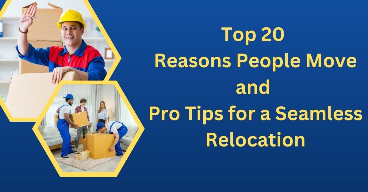 Top 20 Reasons People Move and Pro Tips for a Seamless Relocation | by Noraholder | Oct, 2024 ...
