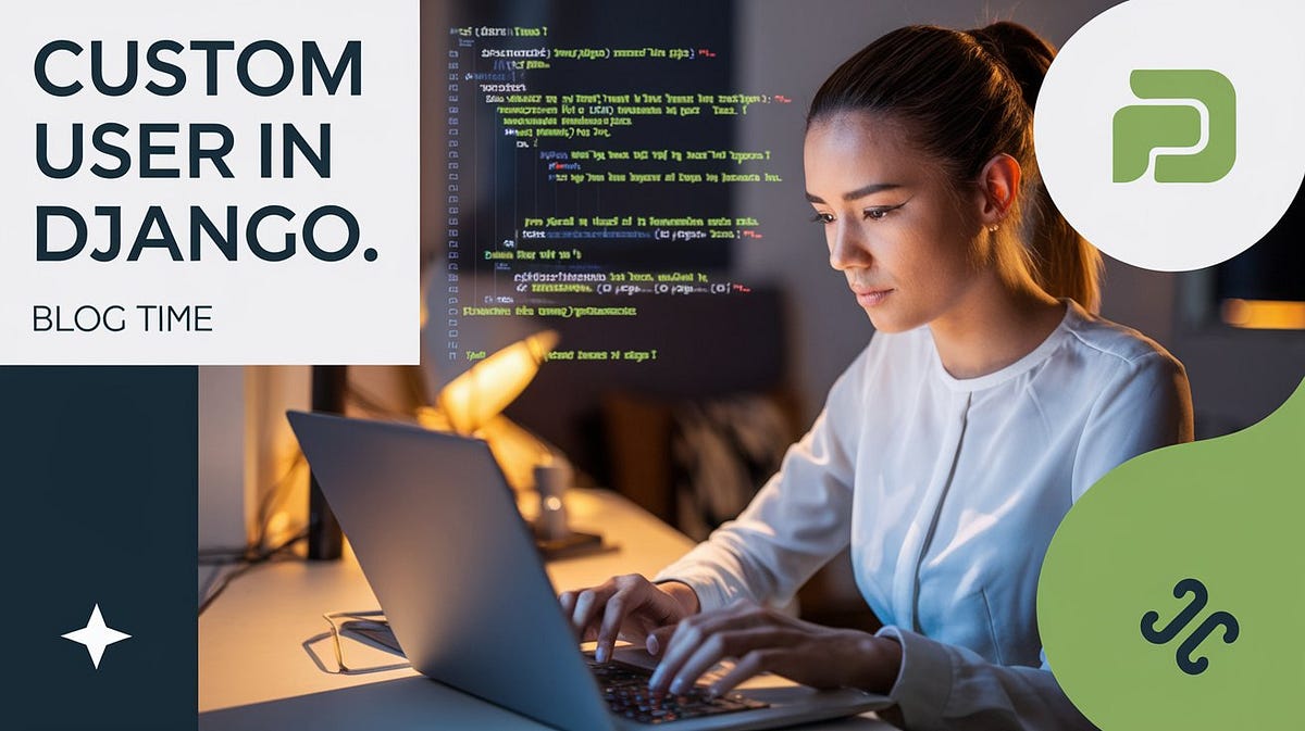 Custom User In Django | FAUN — Developer Community 🐾