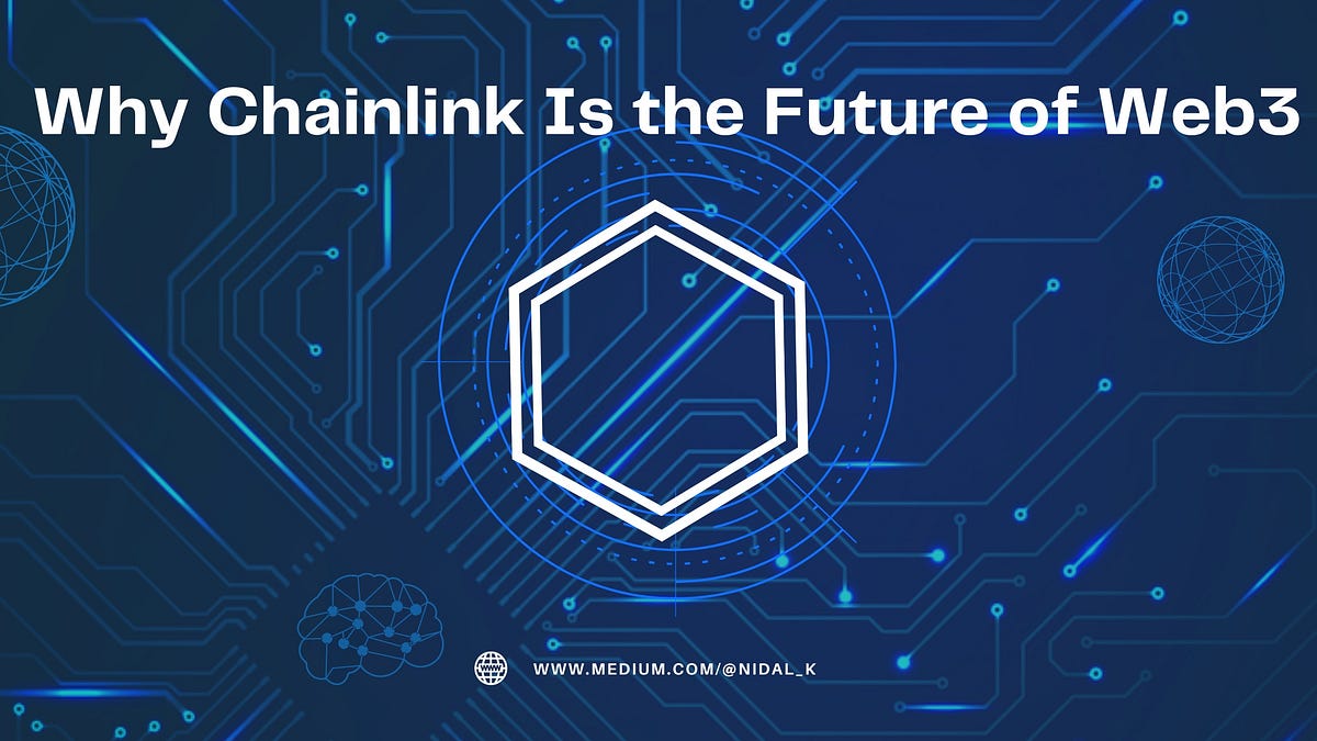 Chainlink: The Oracle That Powers Web3 | by Nidal K | Coinmonks | Jun, 2023 | Medium