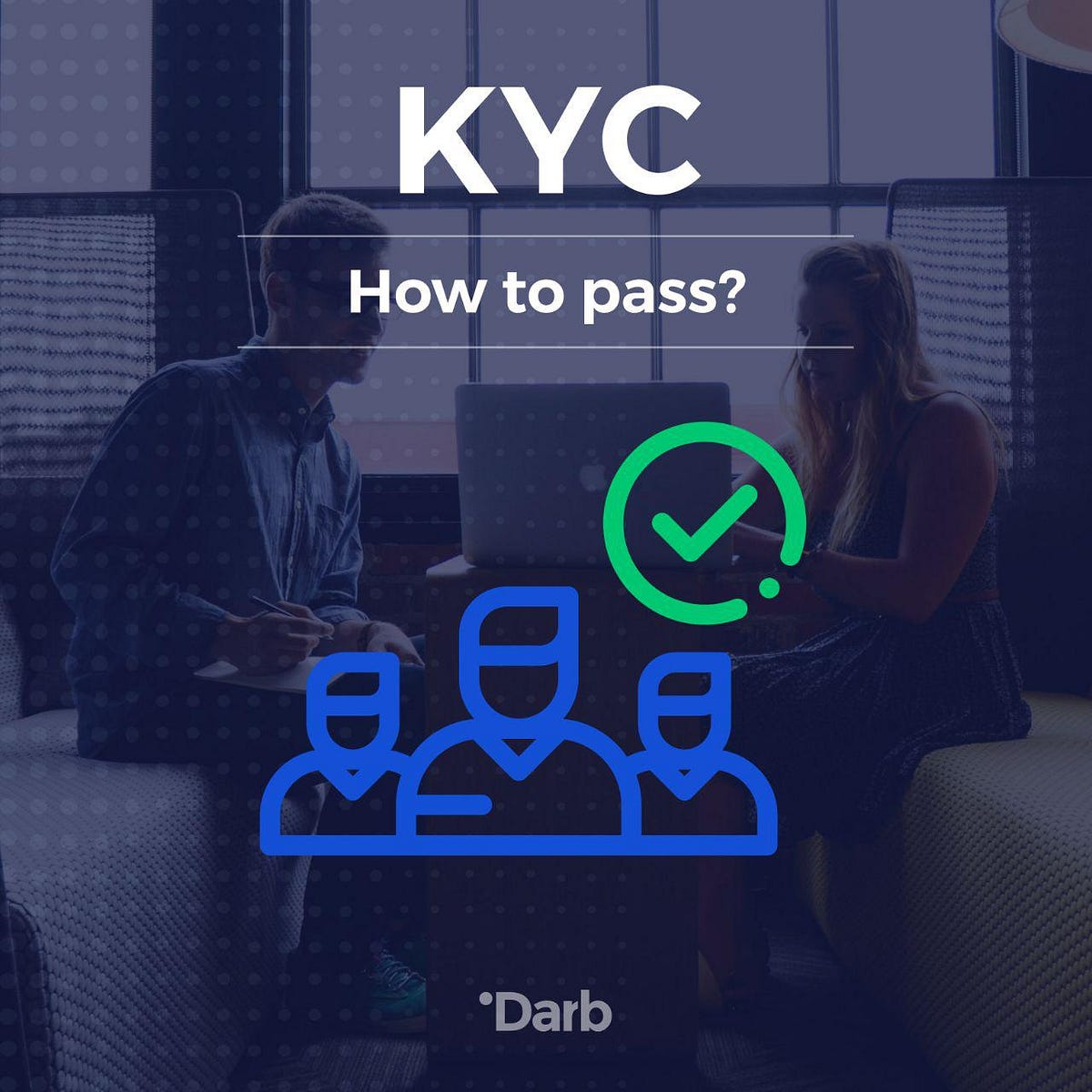 Darb Finance KYC. Dear Darbians, recently we have got… | by Darb Finance | Medium