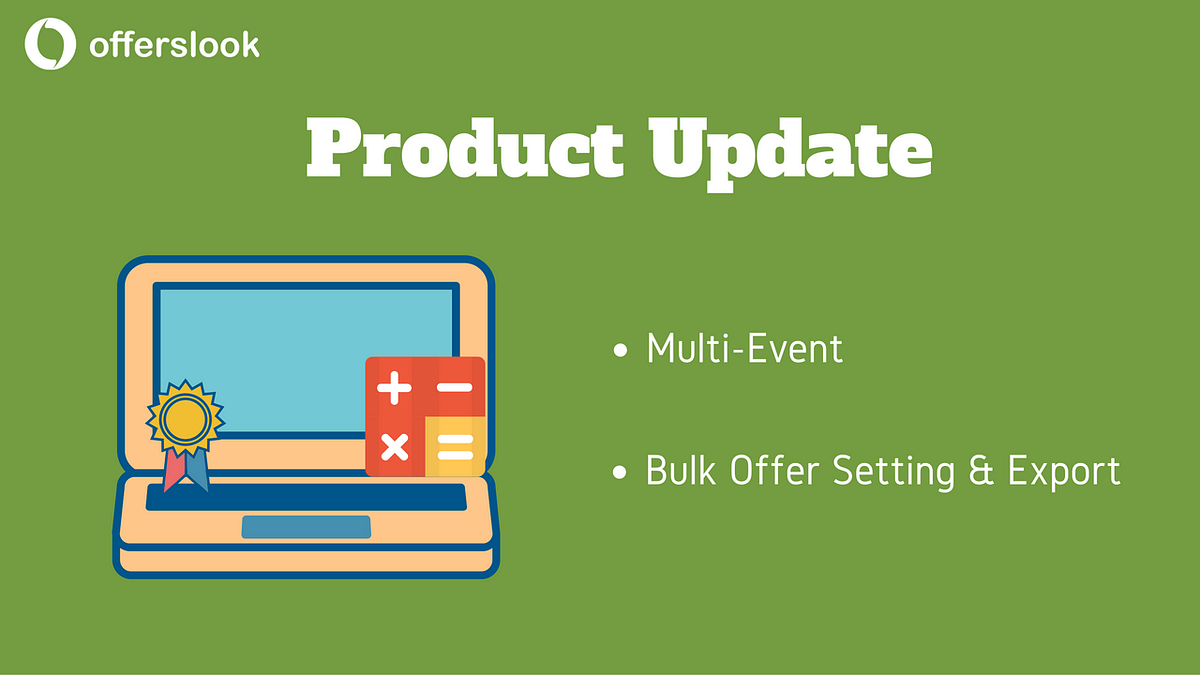 Product Update — Multi-Event, Bulk Offer Setting & Export, UI & Other ...