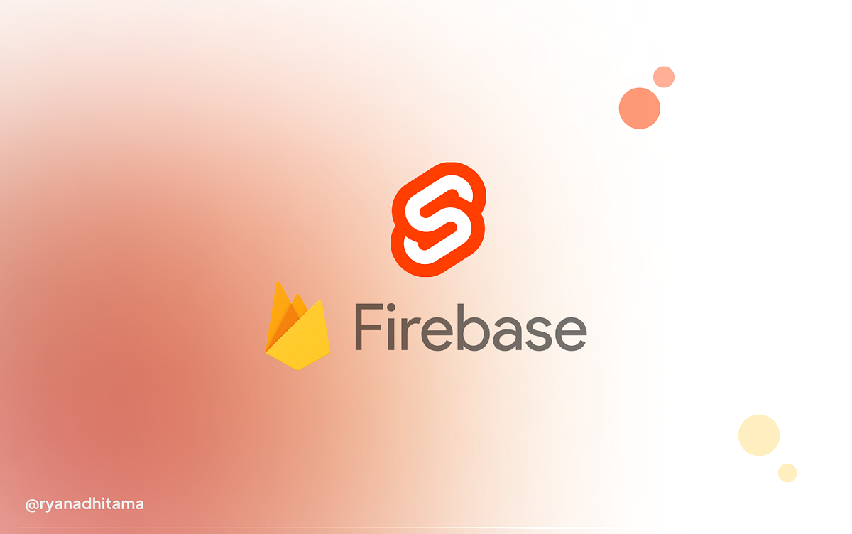 Create CRUD Application with Svelte and Firebase | by Ryan Adhitama Putra | Stackademic