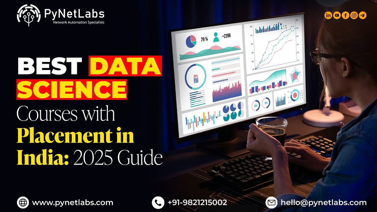 Best Data Science Courses with Placement in India: 2025 Guide | by ...