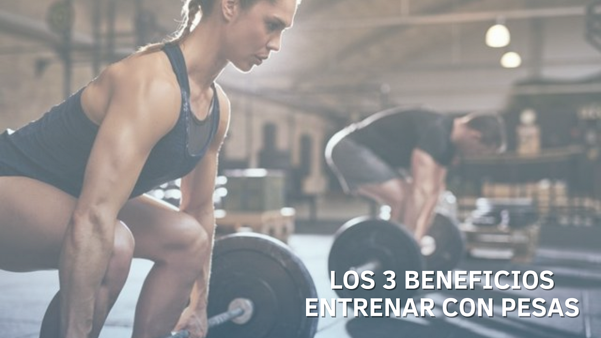 Conoce los 3 beneficios que tiene entrenar con pesas ...