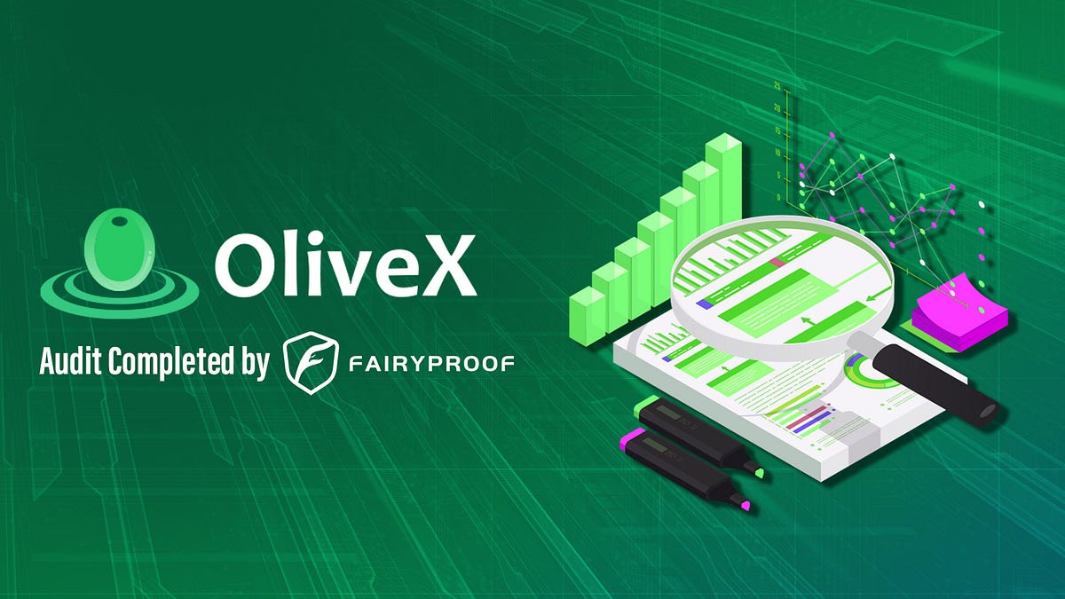 OliveX Successfully Completes Fairyproof Audit and Unveils Exciting ...