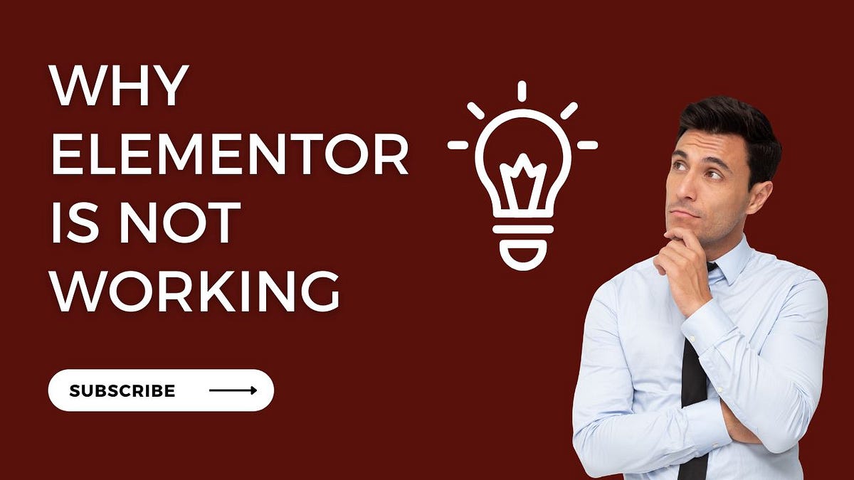 Why is my Elementor not working? | by RiaadArif | Medium
