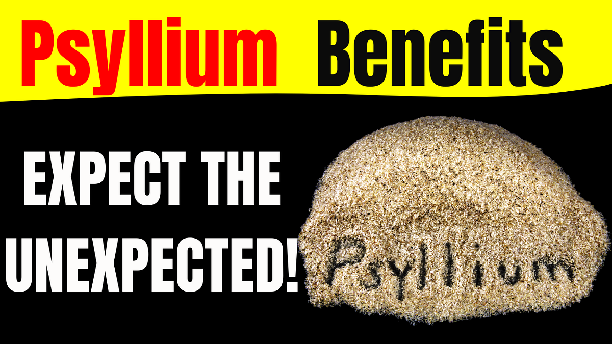 Uncovering the Surprising Health Benefits of Psyllium Husk | by ...