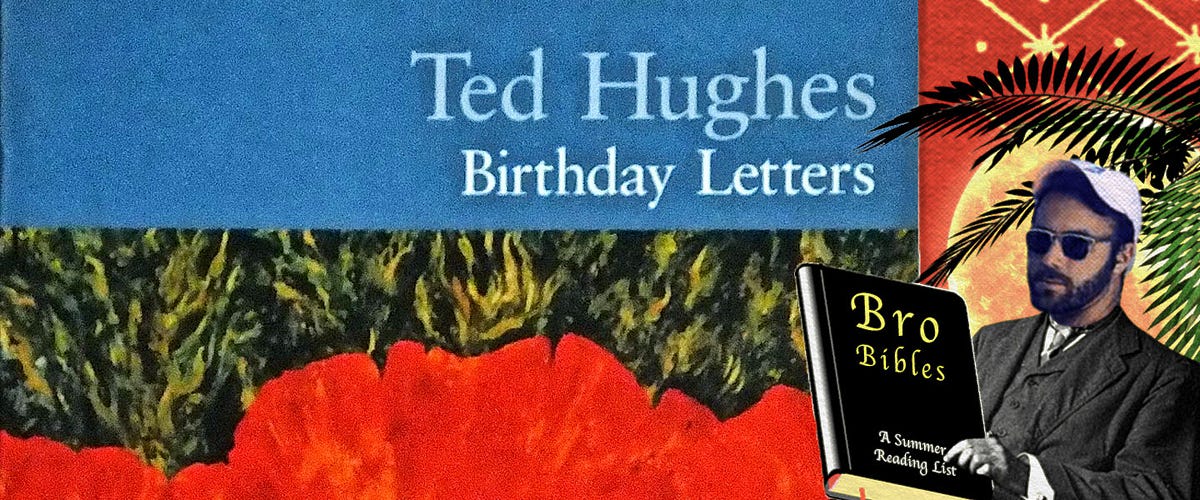 Last Words of the Broet Laureate. Bro Bibles: ‘Birthday Letters’ by Ted ...