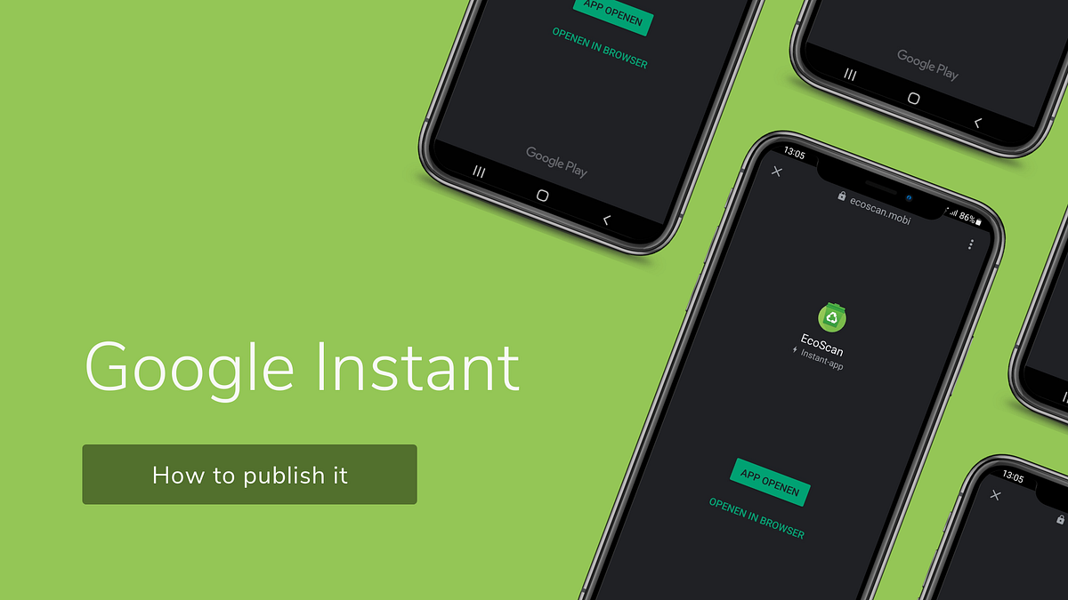 How to launch an Instant app to production on the Google Play Store ...