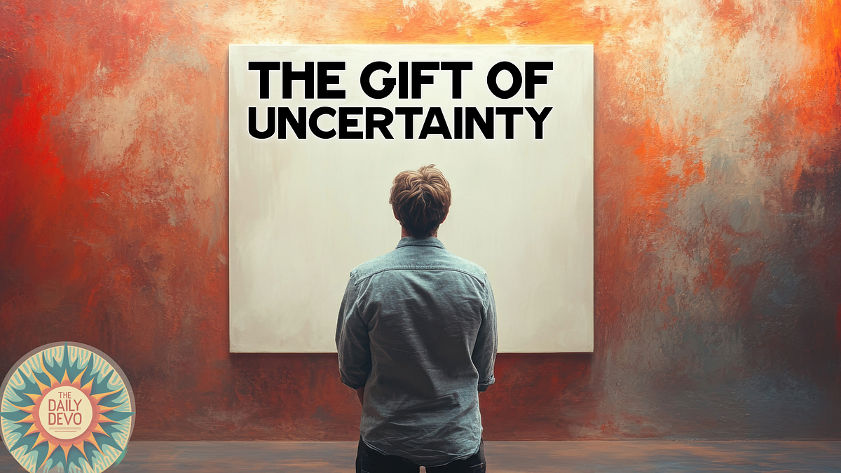 The Gift of Uncertainty | by Leon Bloder | Jul, 2025 | Medium