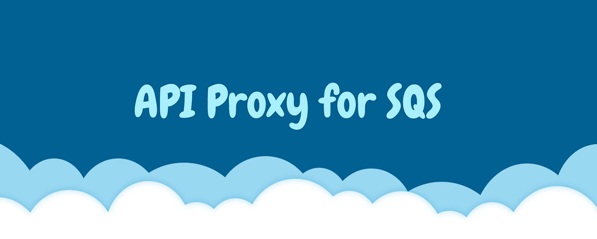 API Proxy for SQS. Integrating API Gateway with SQS… | by Pranay Sankpal | Medium