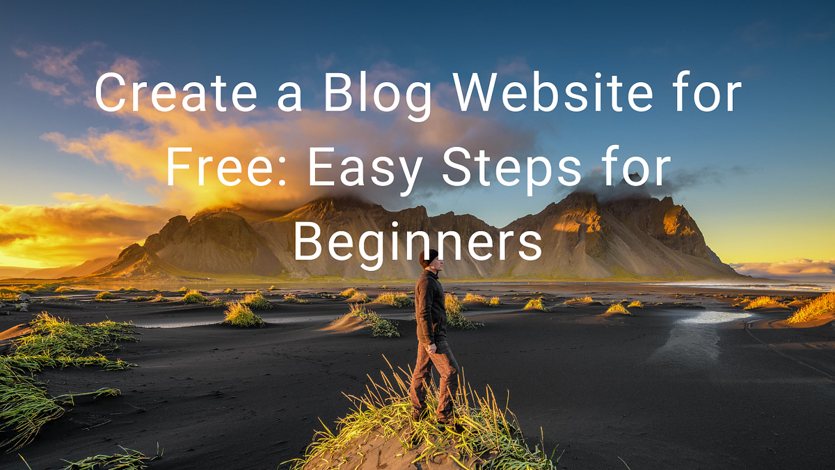 Creating a Blog from Scratch: Your Ultimate Guide | by Sullivantodd ...