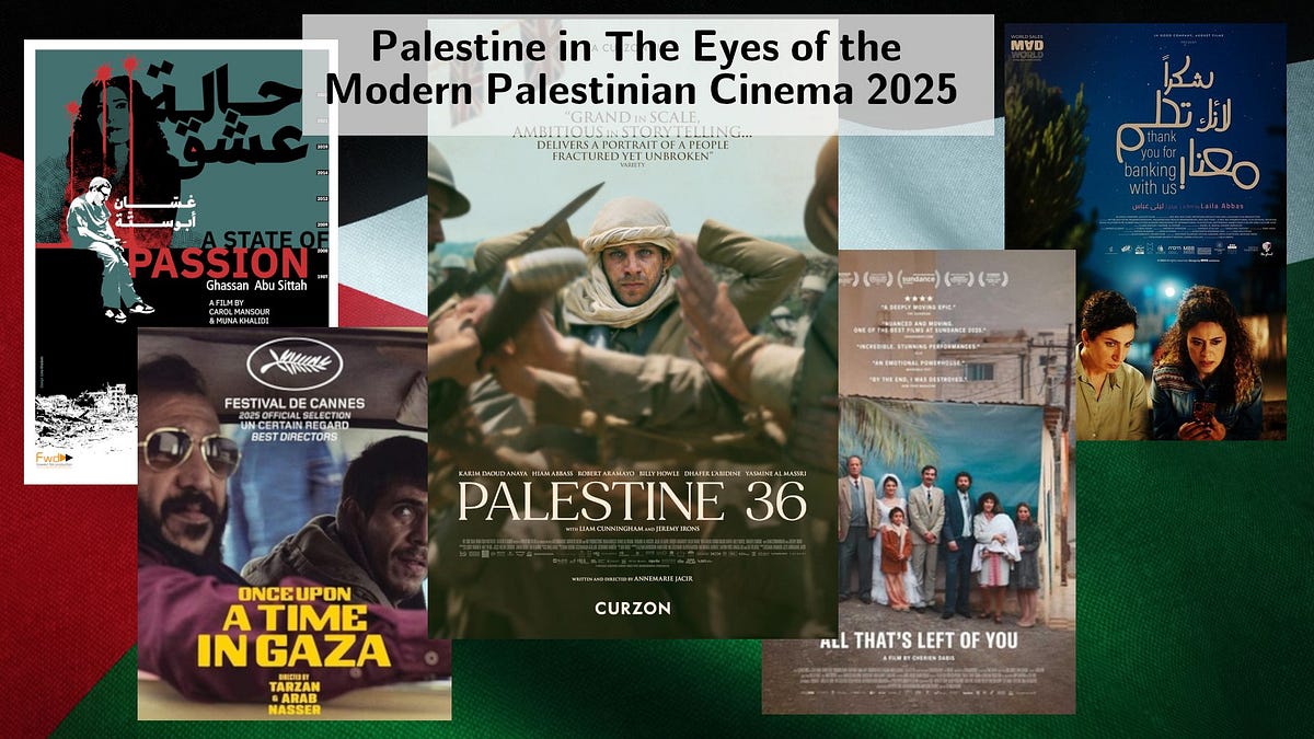 Palestine in The Eyes of the Modern Palestinian Cinema 2025 | by Hisham ...