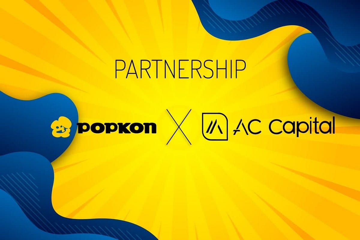 POPKON X AC capital Partnership Announcement - POPKON_Official - Medium