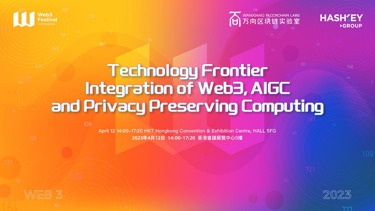 Hong Kong Web3 Festival 2023 to feature Panel on AIGC and Privacy Computing in Collaboration ...