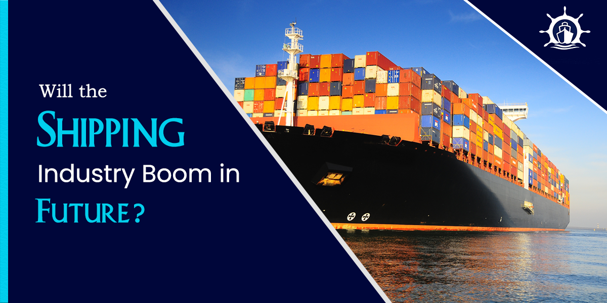 Will the Shipping Industry Boom in Future? | by BitNautic | Medium