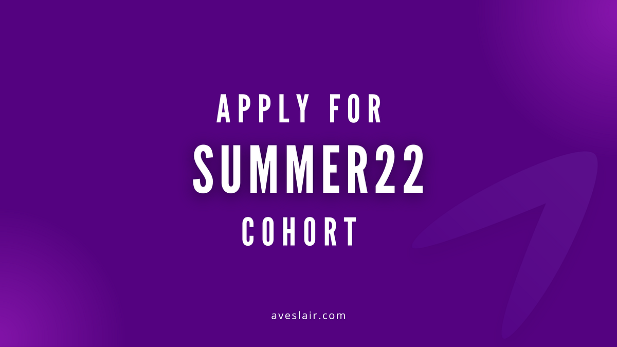Applications Are Open For Aves Lair Summer 2022 Cohort! | by Aves Lair ...
