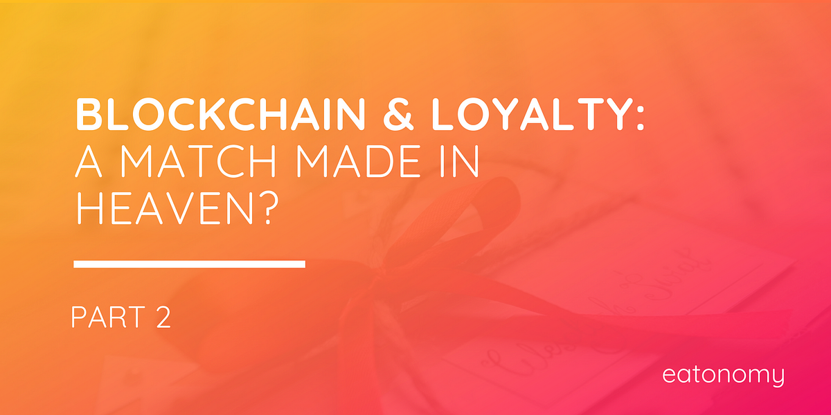 How Blockchain can REVOLUTIONIZE Traditional Loyalty Programs | by ...