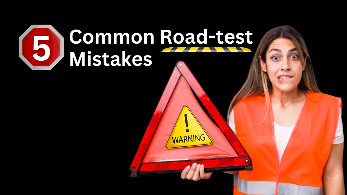 5 Common Road Test Mistakes.. About how difficult driving tests may ...