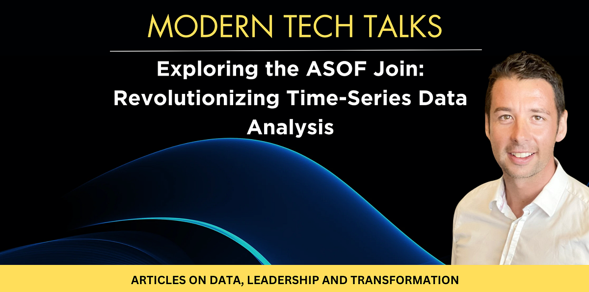 Exploring the ASOF Join: Revolutionizing Time-Series Data Analysis | by ...