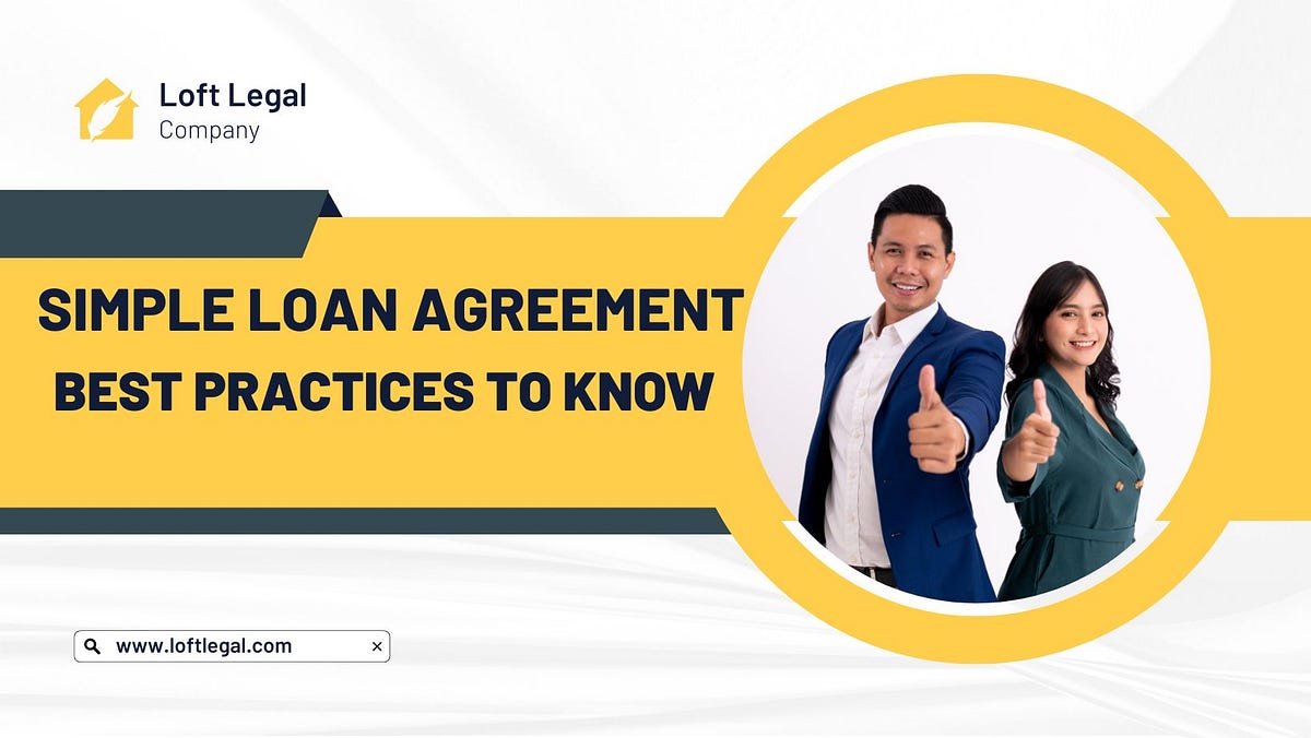 Simple Loan Agreement — Best Practices to Know | by Looplegal | Medium
