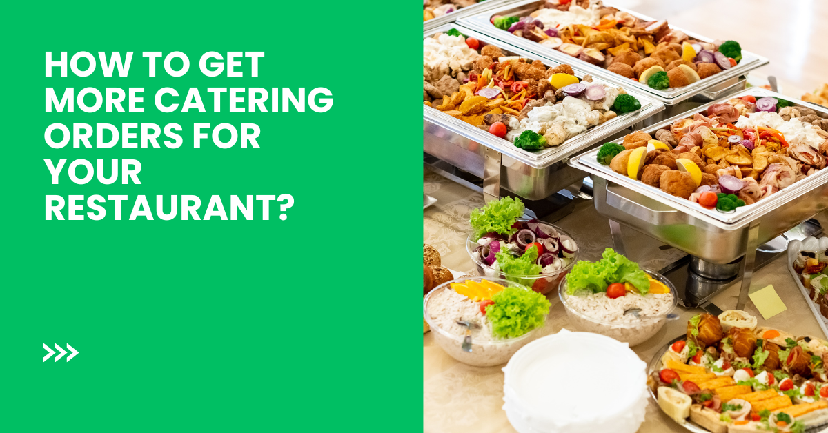 How to Get More Catering Orders for Your Restaurant? | by Scale Zone ...