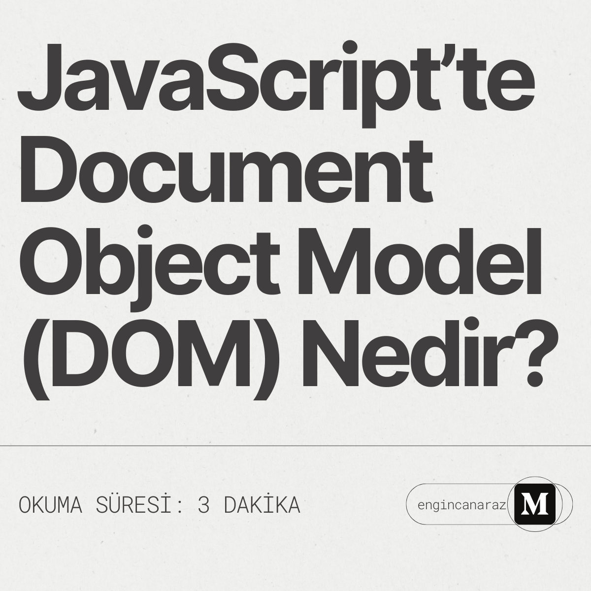 JavaScript’te Document Object Model (DOM) Nedir? | by Engincan Araz | Feb, 2025 | Medium