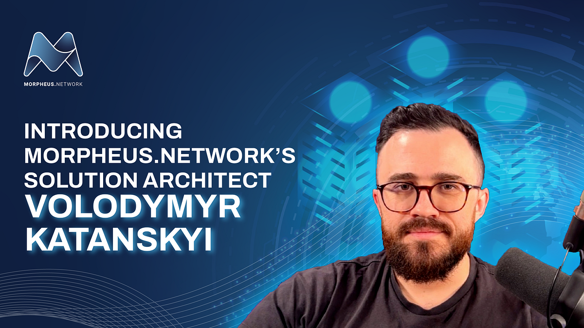 Introducing Morpheus.Network’s Lead TrustMNW Solution Architect ...