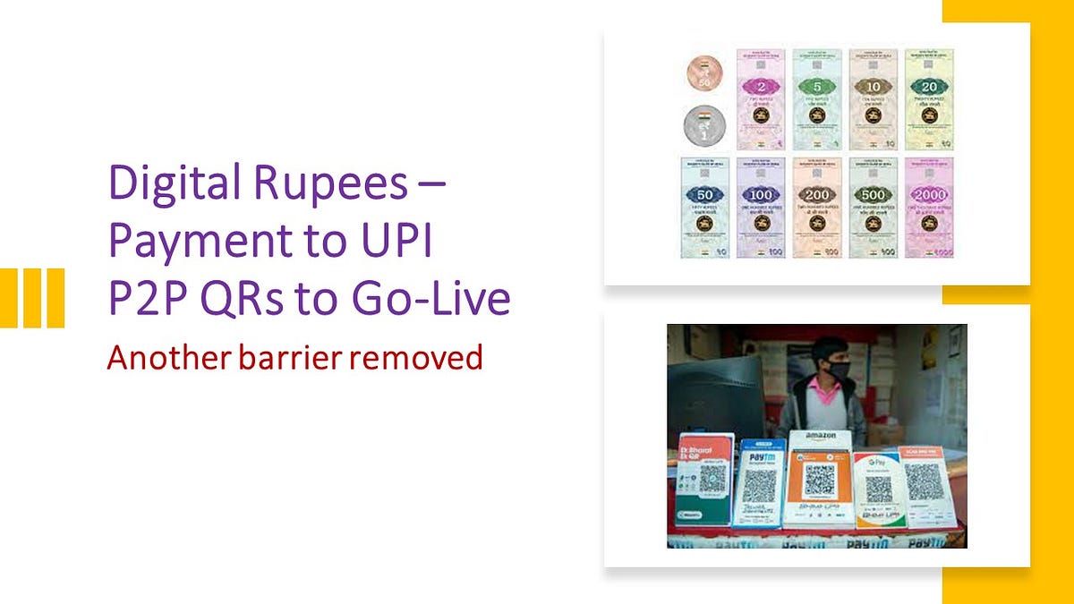 Digital Rupees — Payment to UPI P2P QRs to Go-Live | by nprashant ...