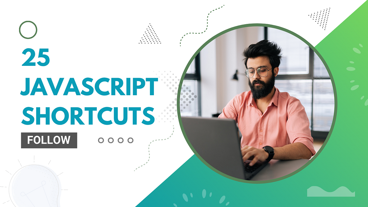 25 JavaScript Shortcuts That Will Make You a Code Wizard | by habtesoft ...