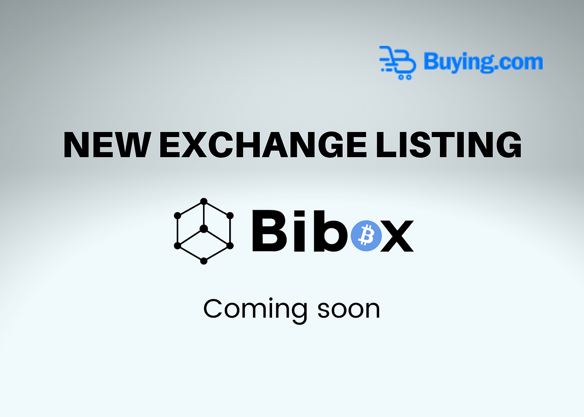 Buying.com to List on Bibox Exchange | by Buying.com Editor | Buying ...
