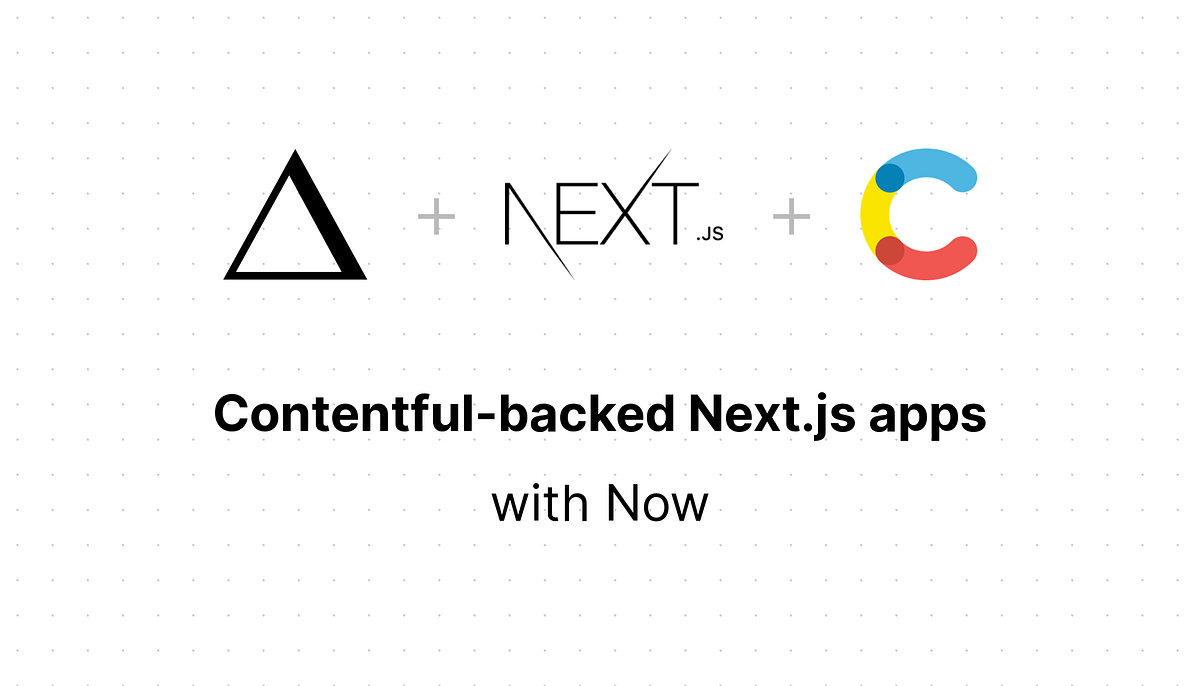 NextJS, Contentful + Now. I am new to the programming world, but… | by Tyler Knapp | Medium
