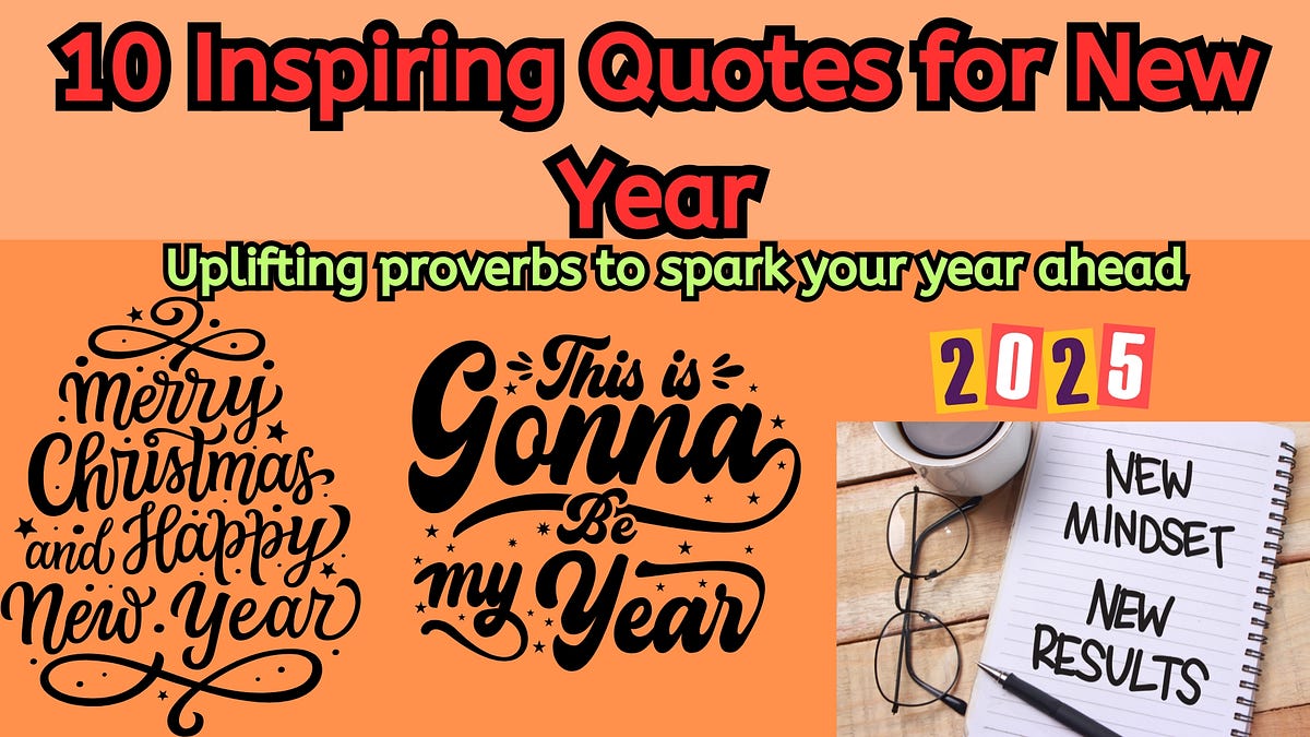 10 Inspiring Quotes for New Year. Uplifting proverbs to spark your year ...