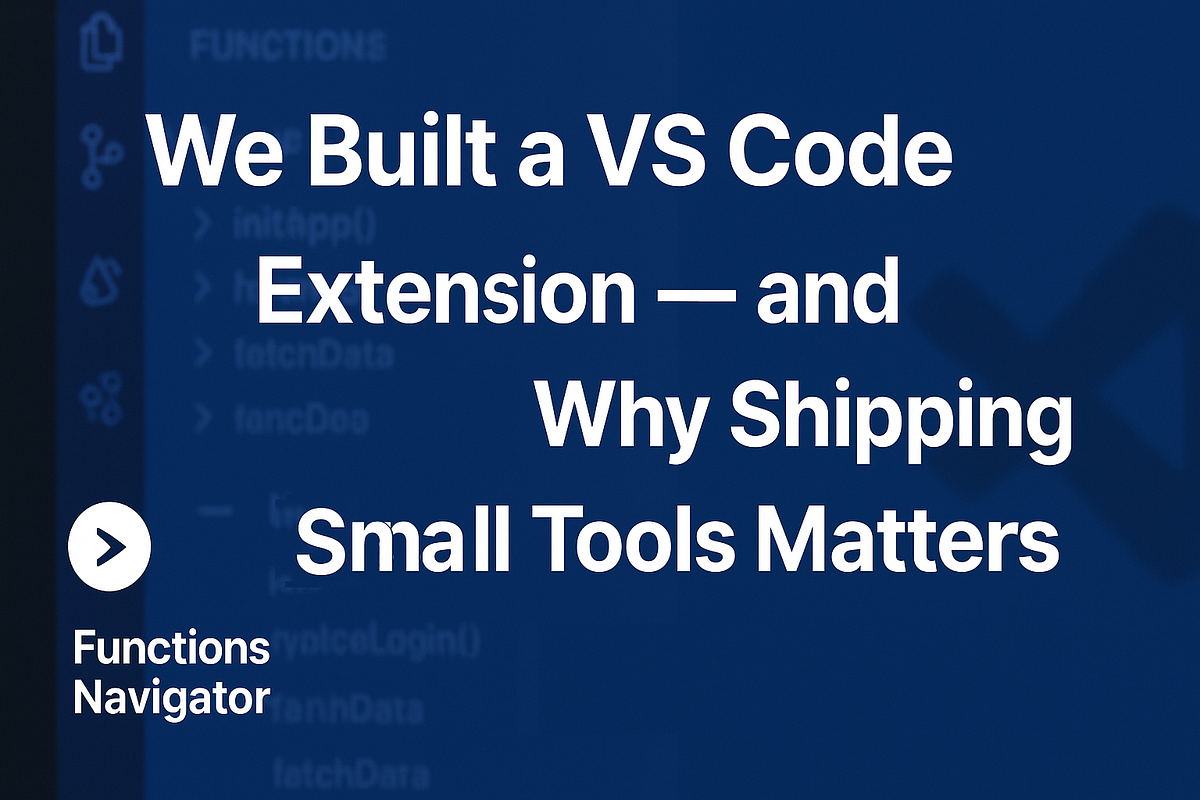 🧭 We Built a VS Code Extension to Navigate Functions — and Learned Why ...